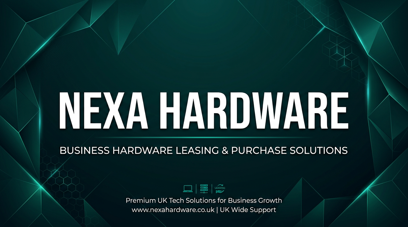 Nexa Hardware | Business Hardware Leasing & Purchase Solutions UK